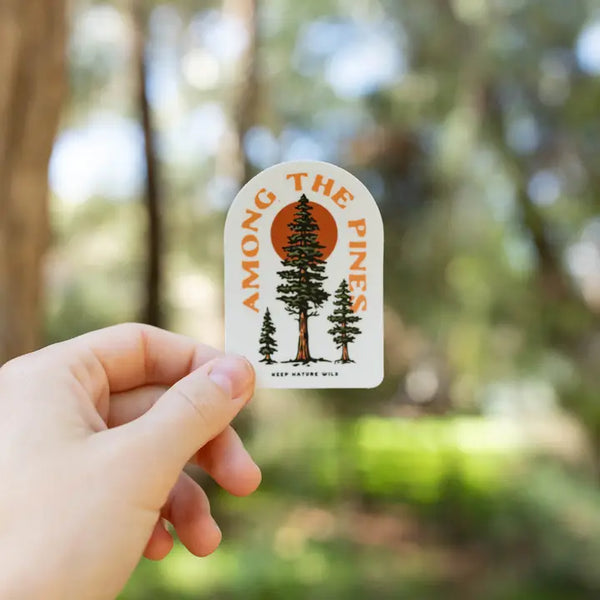 Among The Pines - Sticker- Keep Nature Wild – North and Shore