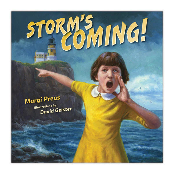 Storm's Coming! by Margi Preus – North and Shore